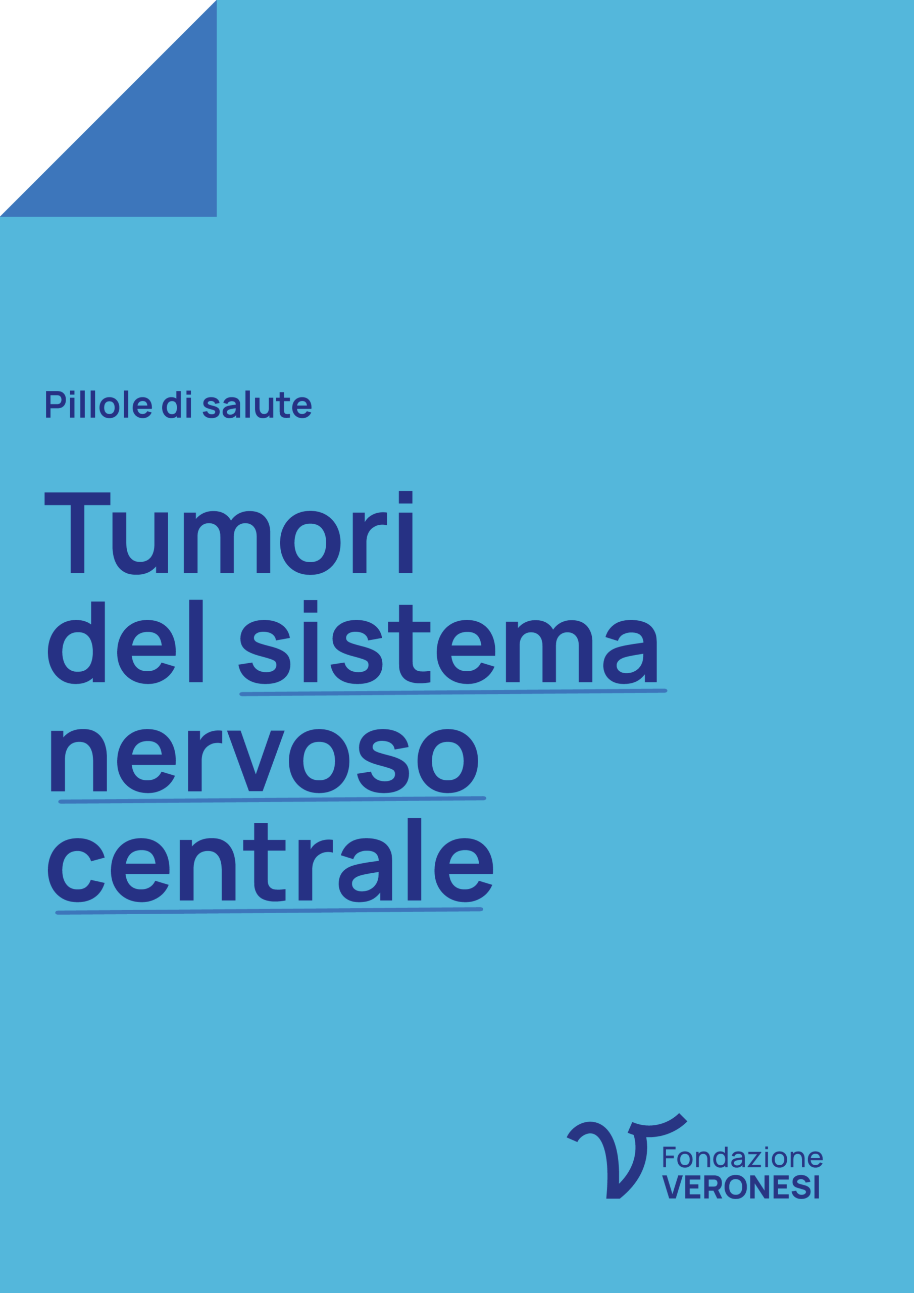 Pillole di salute - I tumori del sistema nervoso centrale - Fondazione ...